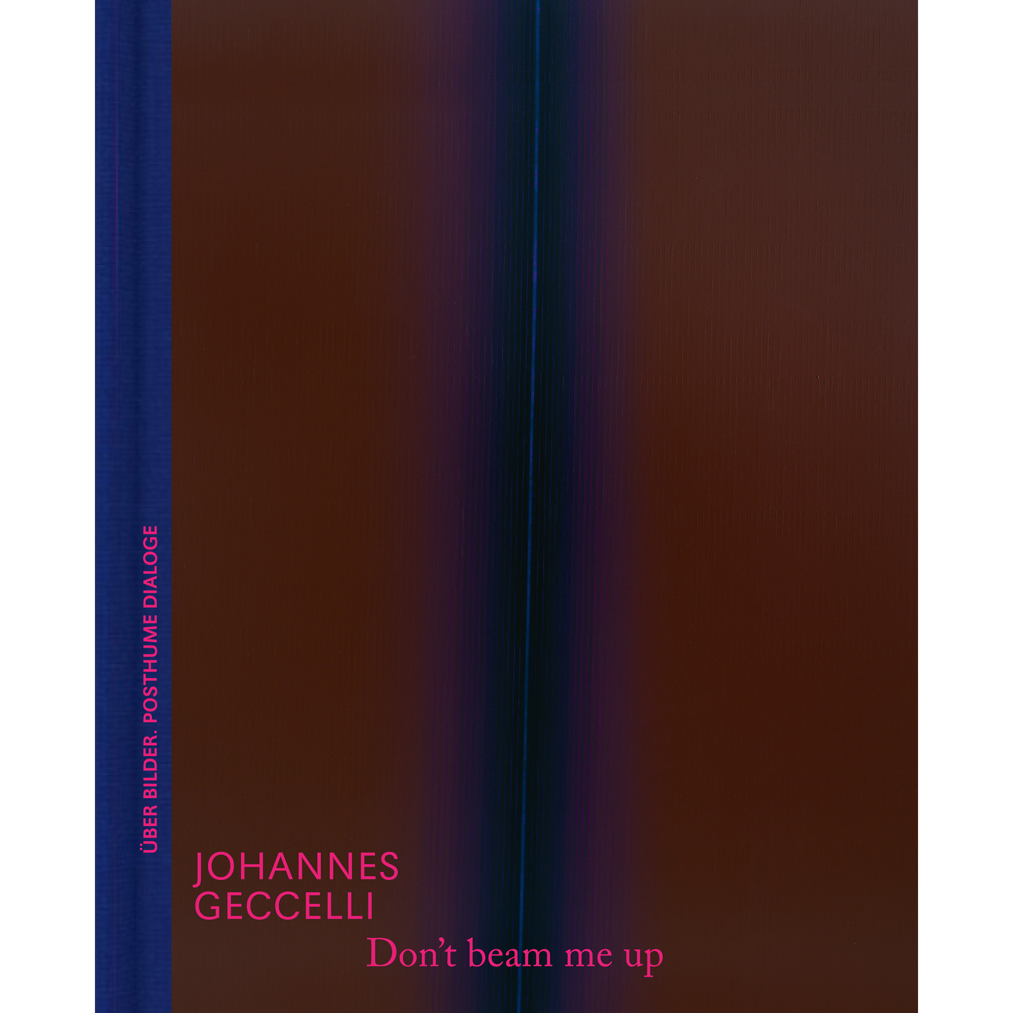 Johannes Geccelli. Don't beam me up | Hatje Cantz Verlag